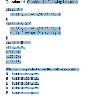 Solved by an EXPERT Consider the following Lox code: class A { f1 ...