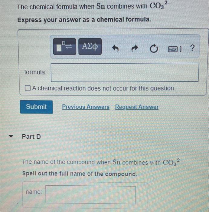 Solved The chemical formula when Sn combines with CO32− | Chegg.com