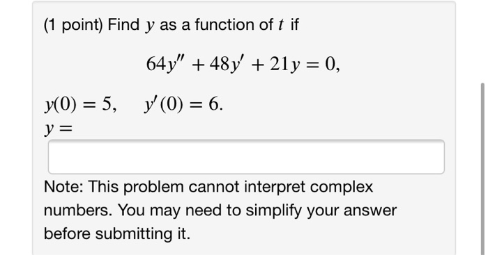 Solved (1 point) Find y as a function of t if 64y" + 48y' + | Chegg.com