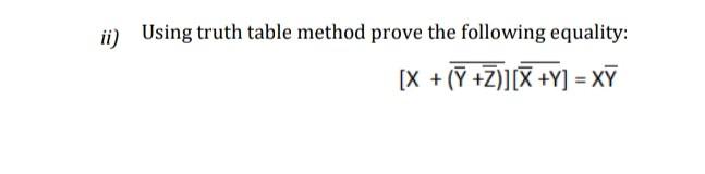 Solved ii) Using truth table method prove the following | Chegg.com