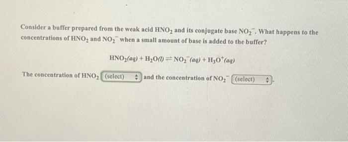 Solved Consider a buffer prepared from the weak acid HNO2 | Chegg.com
