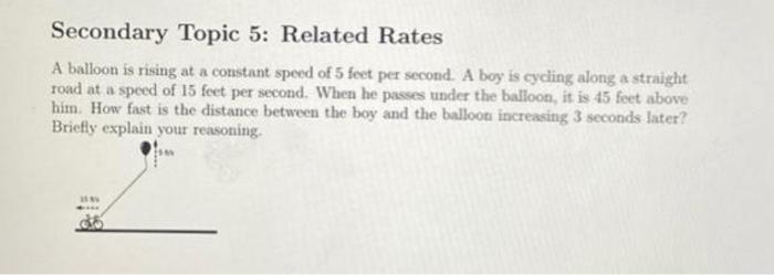 Solved Secondary Topic 5: Related Rates A balloon is rising | Chegg.com