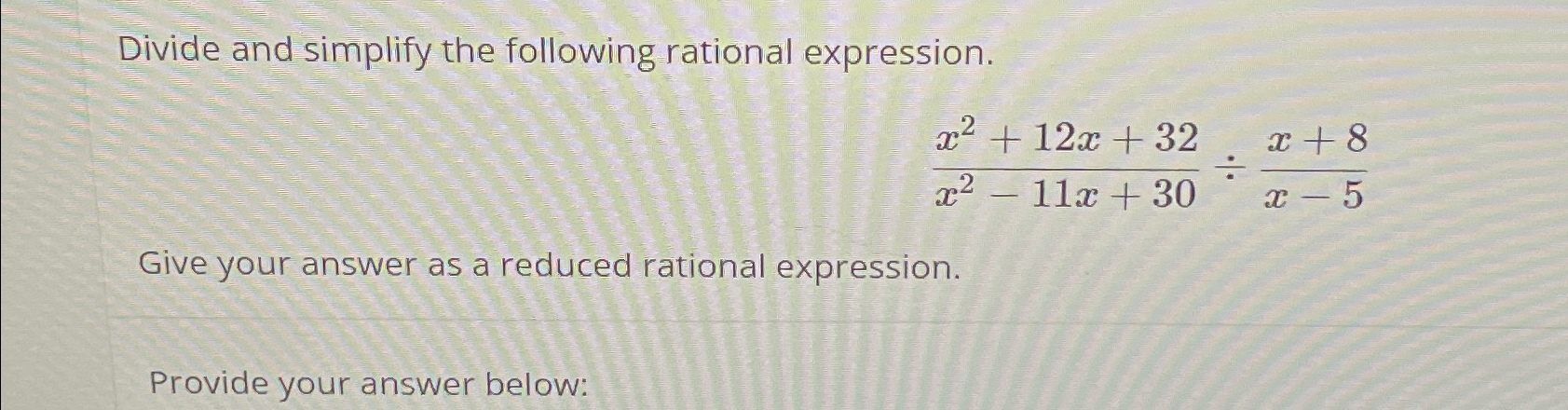 Solved Divide and simplify the following rational | Chegg.com