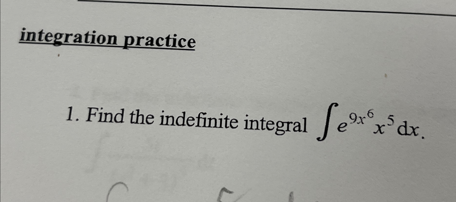 Solved integration practiceFind the indefinite integral | Chegg.com