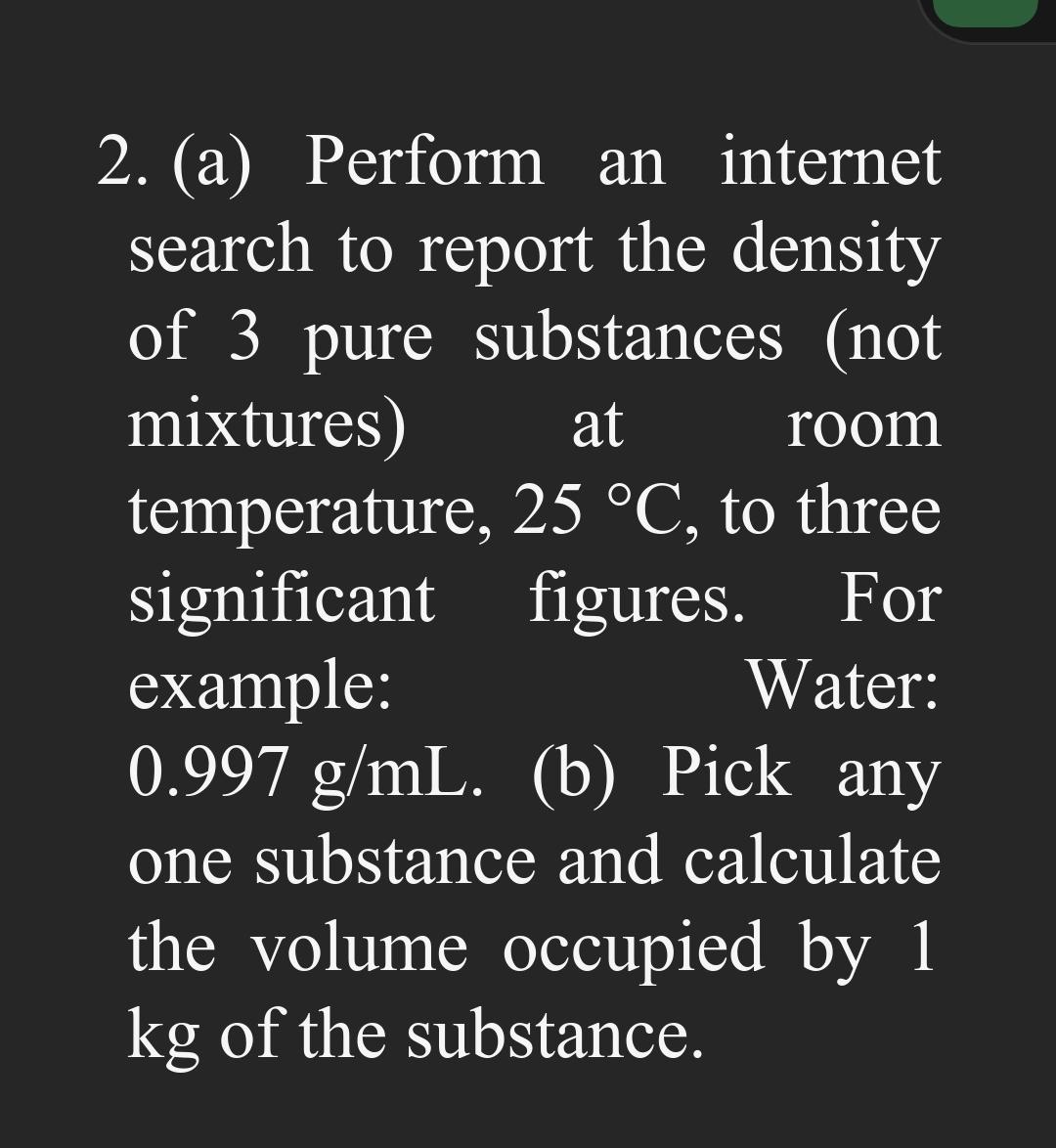 Solved (a) ﻿Perform an internet search to report the density | Chegg.com