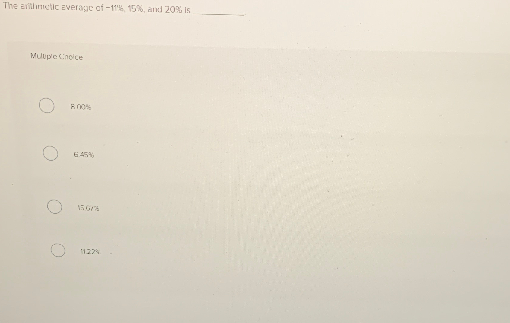 Solved The arithmetic average of -11%,15%, ﻿and 20% | Chegg.com