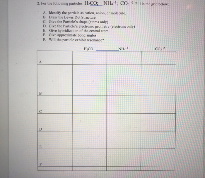 Solved 2. For the following particles: H2CO;_NH4+l; CO3 -2 | Chegg.com