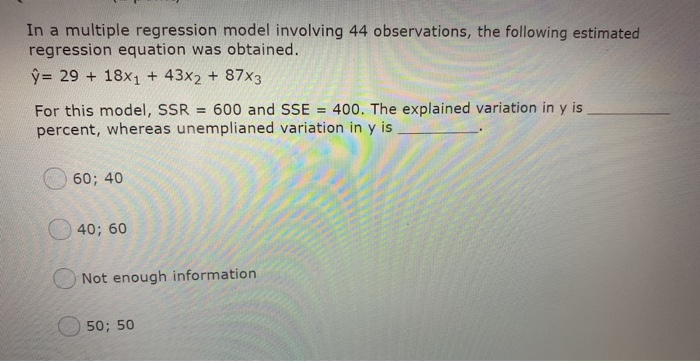 Solved In A Multiple Regression Model Involving 44