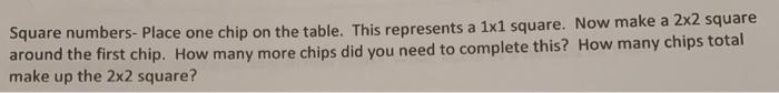 Solved Square numbers- Place one chip on the table. This | Chegg.com