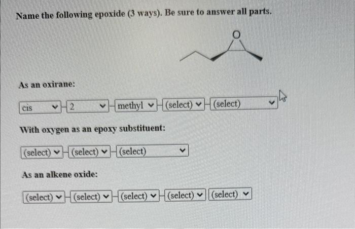 Solved Name the following epoxide ( 3 ways). Be sure to | Chegg.com