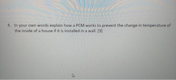 Solved 4. In your own words explain how a PCM works to | Chegg.com