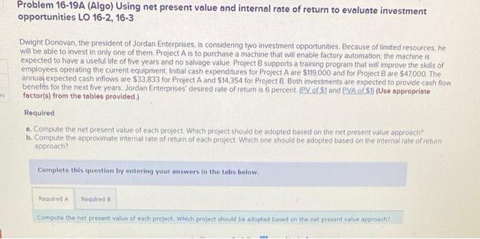 Solved Problem 16-19A (Algo) Using net present value and | Chegg.com