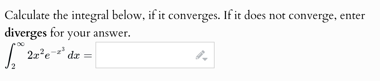 Solved Calculate the integral below, if it converges. If it | Chegg.com
