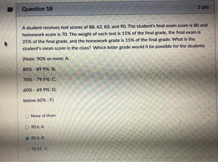 Solved Question 18 5 pts A student receives test scores of | Chegg.com