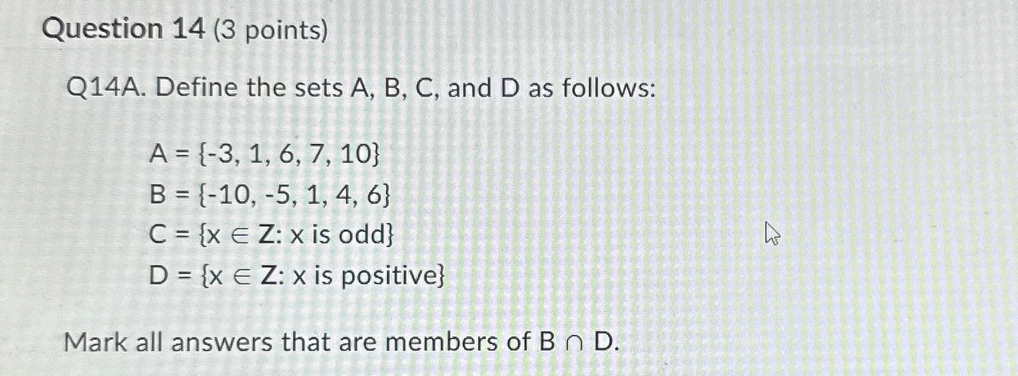 Solved Question 14 (3 ﻿points)Q14A. ﻿Define the sets A, ﻿B, | Chegg.com