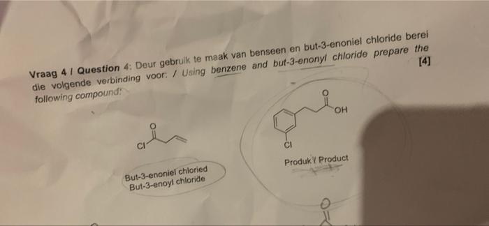 Solved Vraag 47 Question 4: Deur gebruik te maak van benseen | Chegg.com