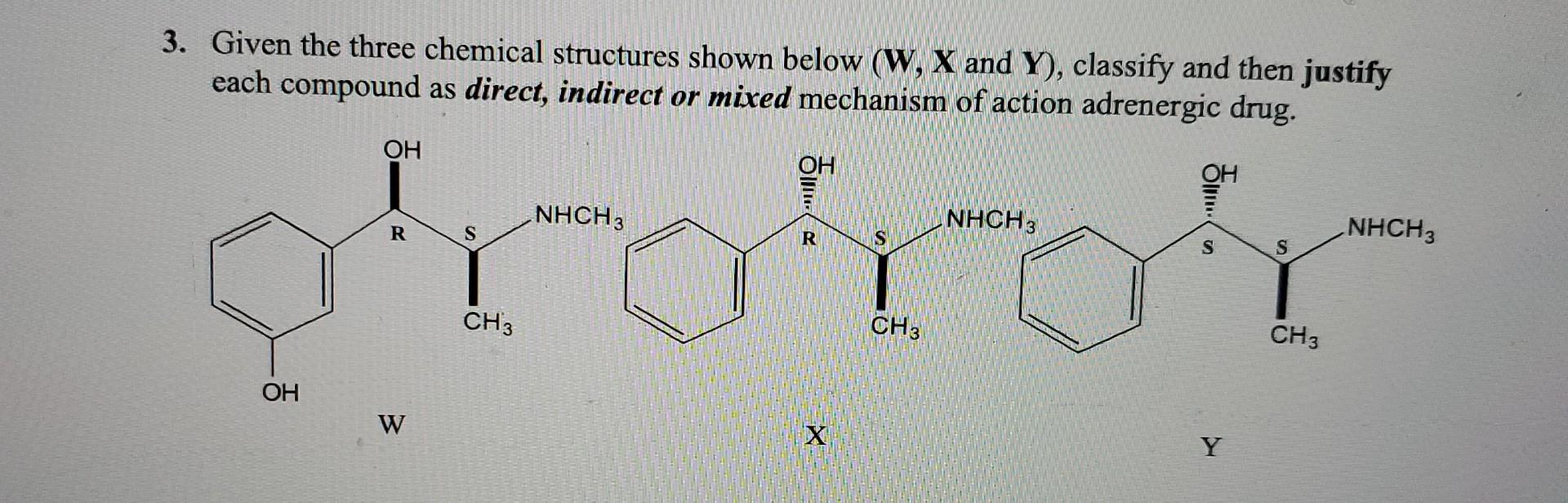 Solved 3. Given the three chemical structures shown below | Chegg.com