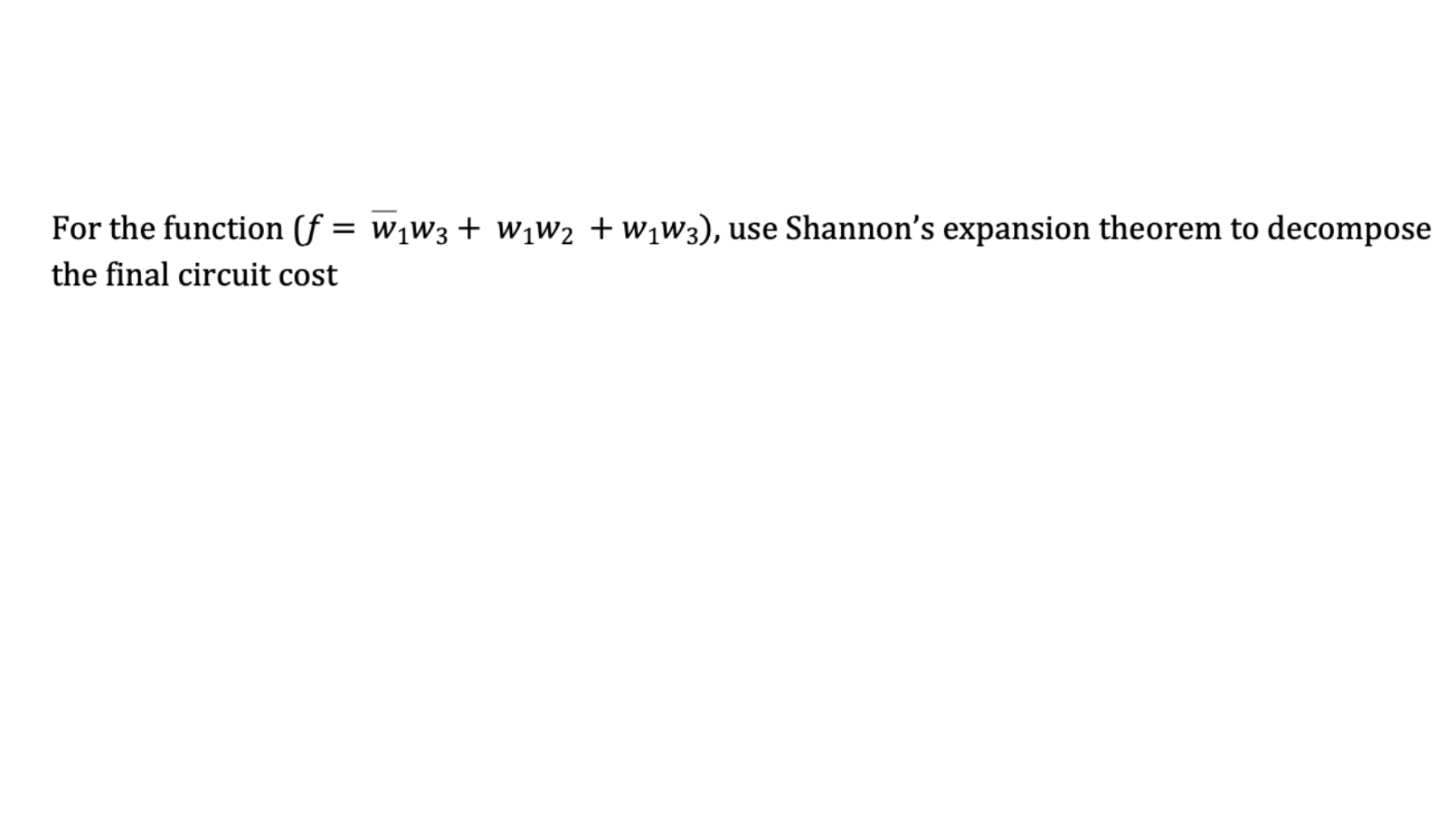 Solved For the function (f?b=ar (w)1w3+w1w2+w1w3), ﻿use | Chegg.com
