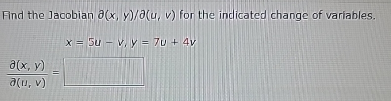 Solved Find the Jacobian delx,ydel(u,v) ﻿for the indicated | Chegg.com