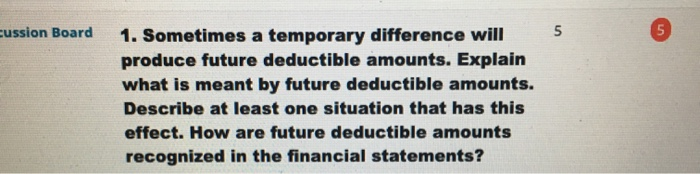 Solved cussion Board 1. Sometimes a temporary difference | Chegg.com