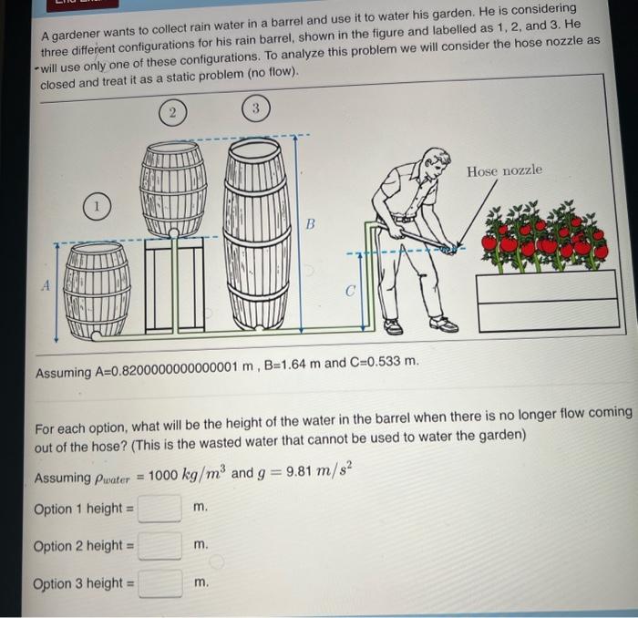 Solved A gardener wants to collect rain water in a barrel | Chegg.com