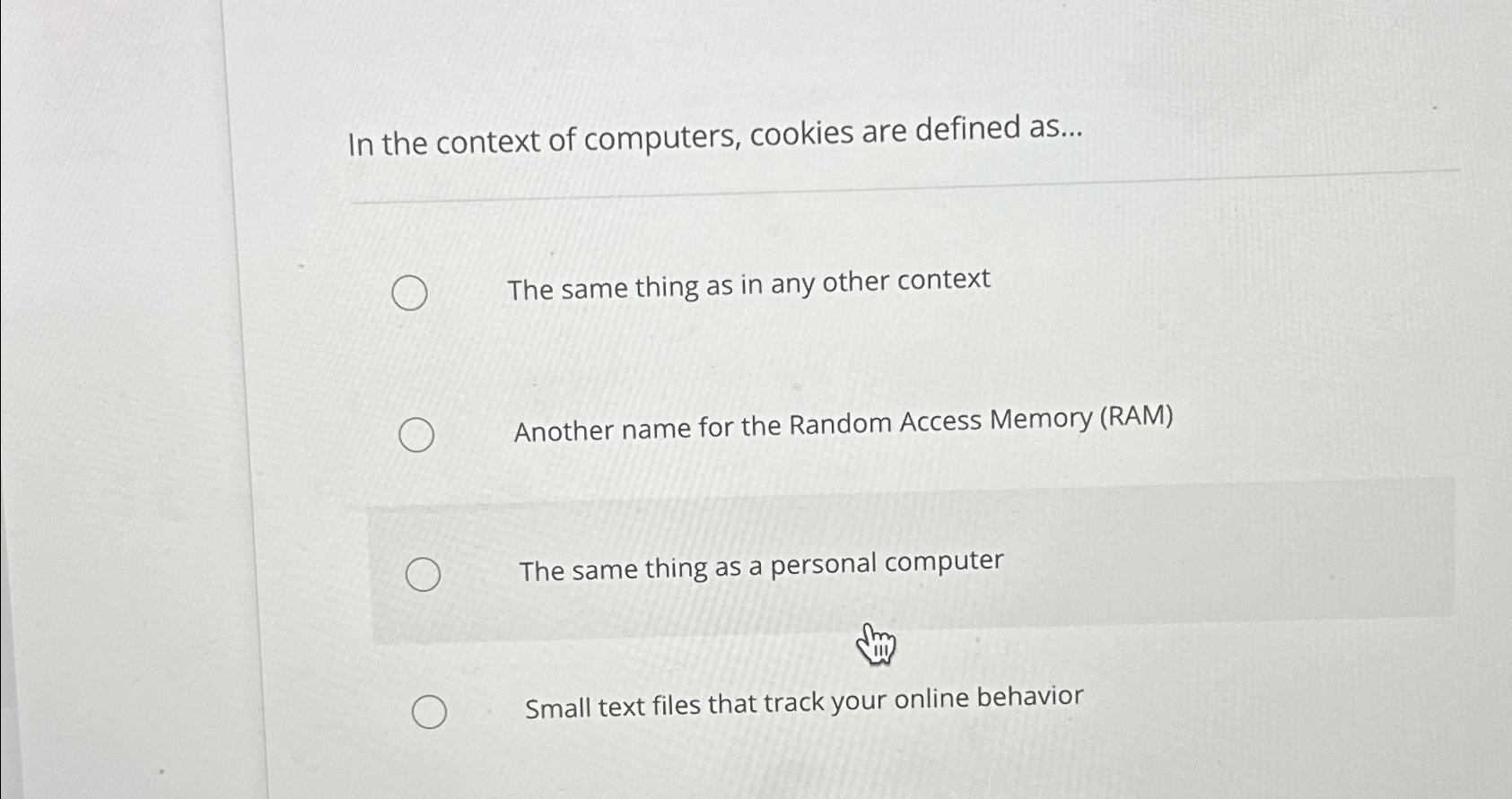 Solved In the context of computers, cookies are defined | Chegg.com