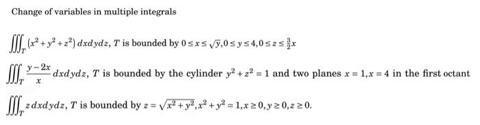 Solved Change of variables in multiple integrals | Chegg.com