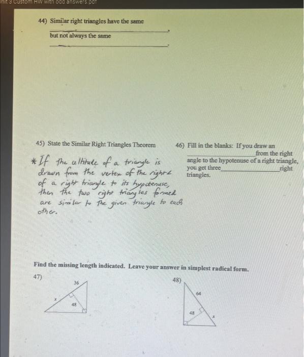Solved 44) Similar right triangles have the same but not | Chegg.com