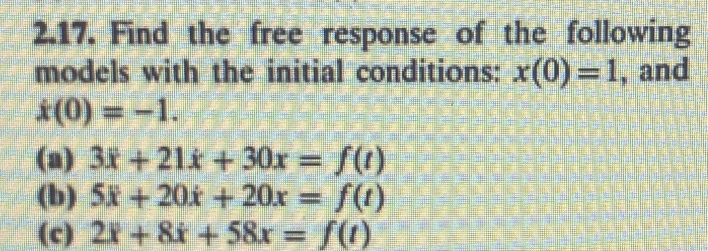 Solved Find the free response of the followingmodels with | Chegg.com
