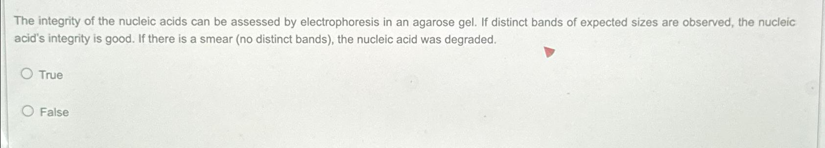 Solved The integrity of the nucleic acids can be assessed by | Chegg.com