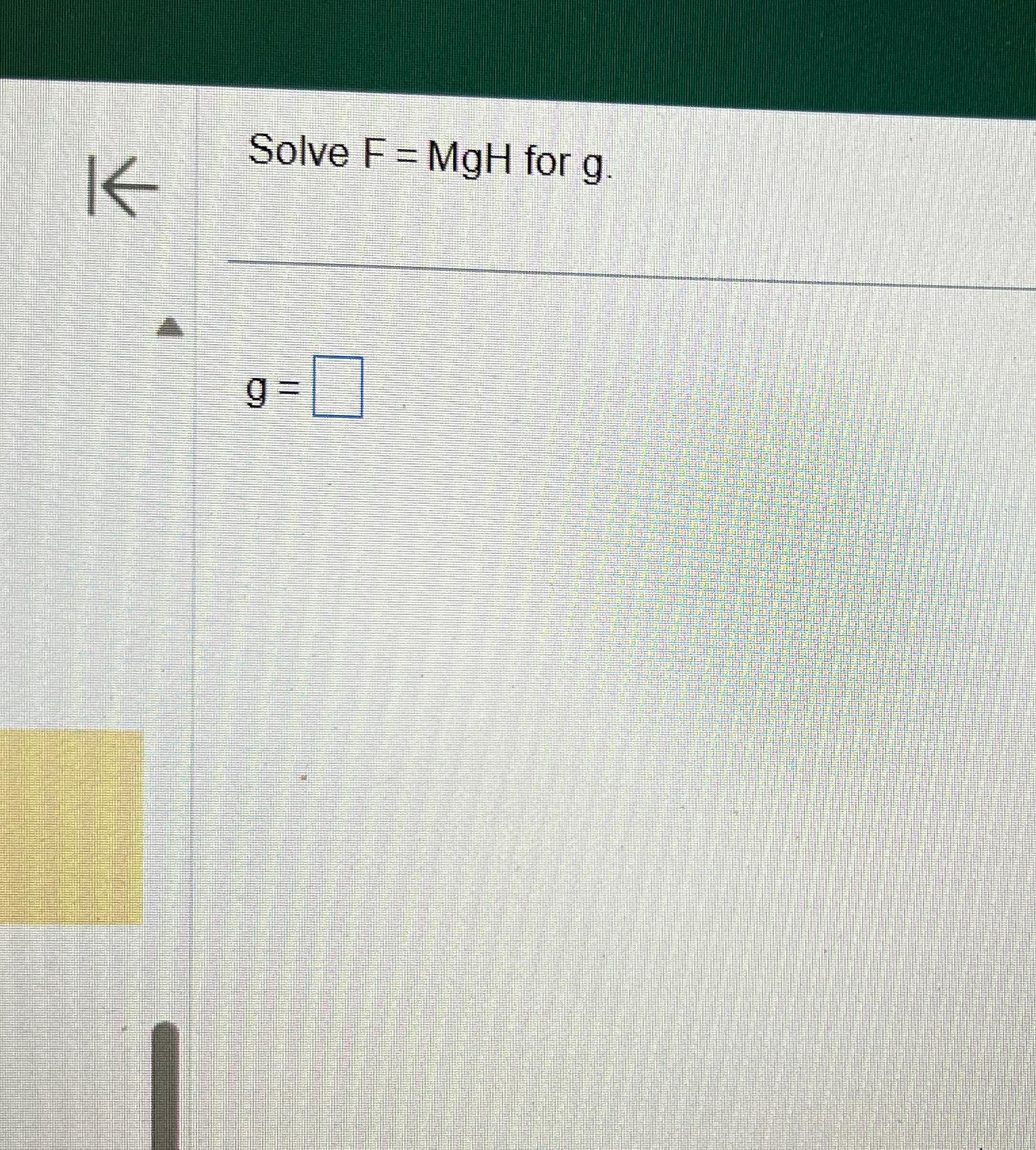 Solved Solve F=MgH ﻿for g.g= | Chegg.com