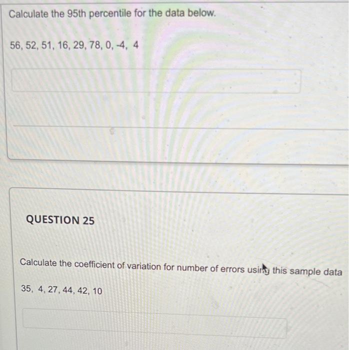 Solved Calculate the 95 th percentile for the data below. | Chegg.com