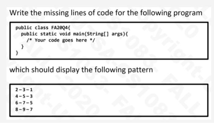 Solved write the missing code as a program for the following | Chegg.com