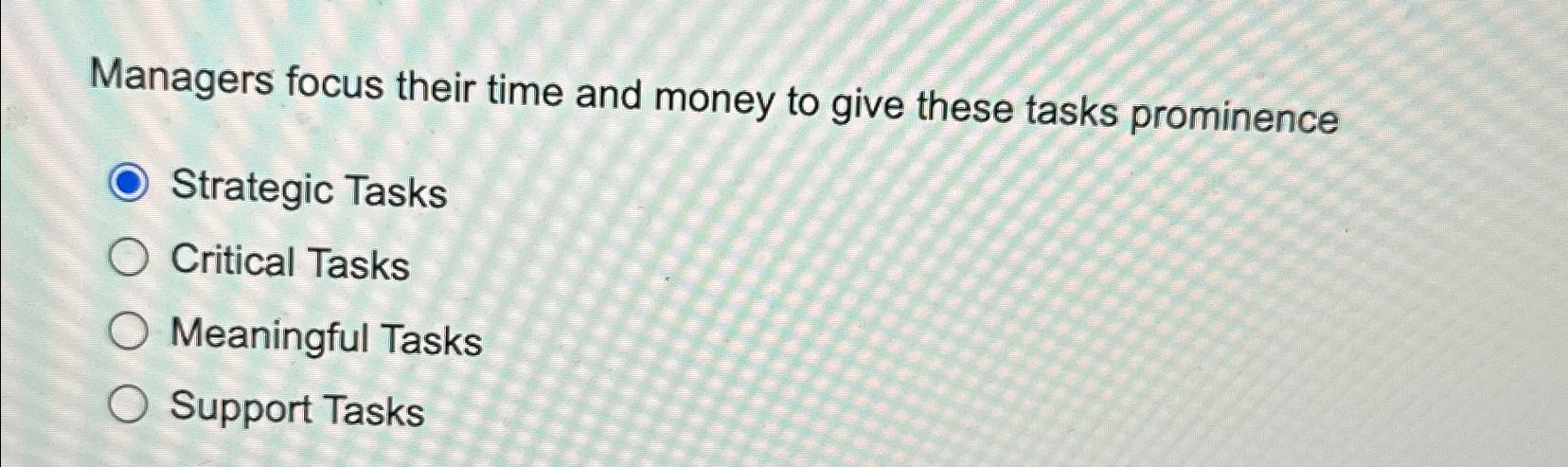 Solved Managers focus their time and money to give these | Chegg.com