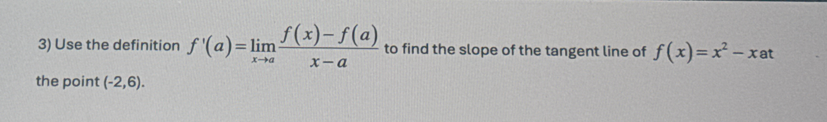 Solved Use the definition f'(a)=limx→af(x)-f(a)x-a ﻿to find | Chegg.com
