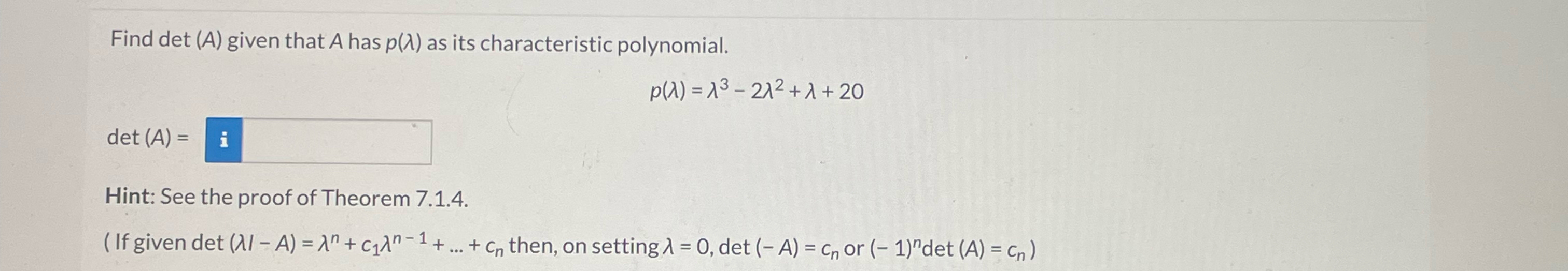 Solved Find det(A) ﻿given that A has p(λ) ﻿as its | Chegg.com