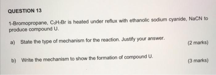 Solved QUESTION 13 1-Bromopropane, C3H/Br is heated under | Chegg.com