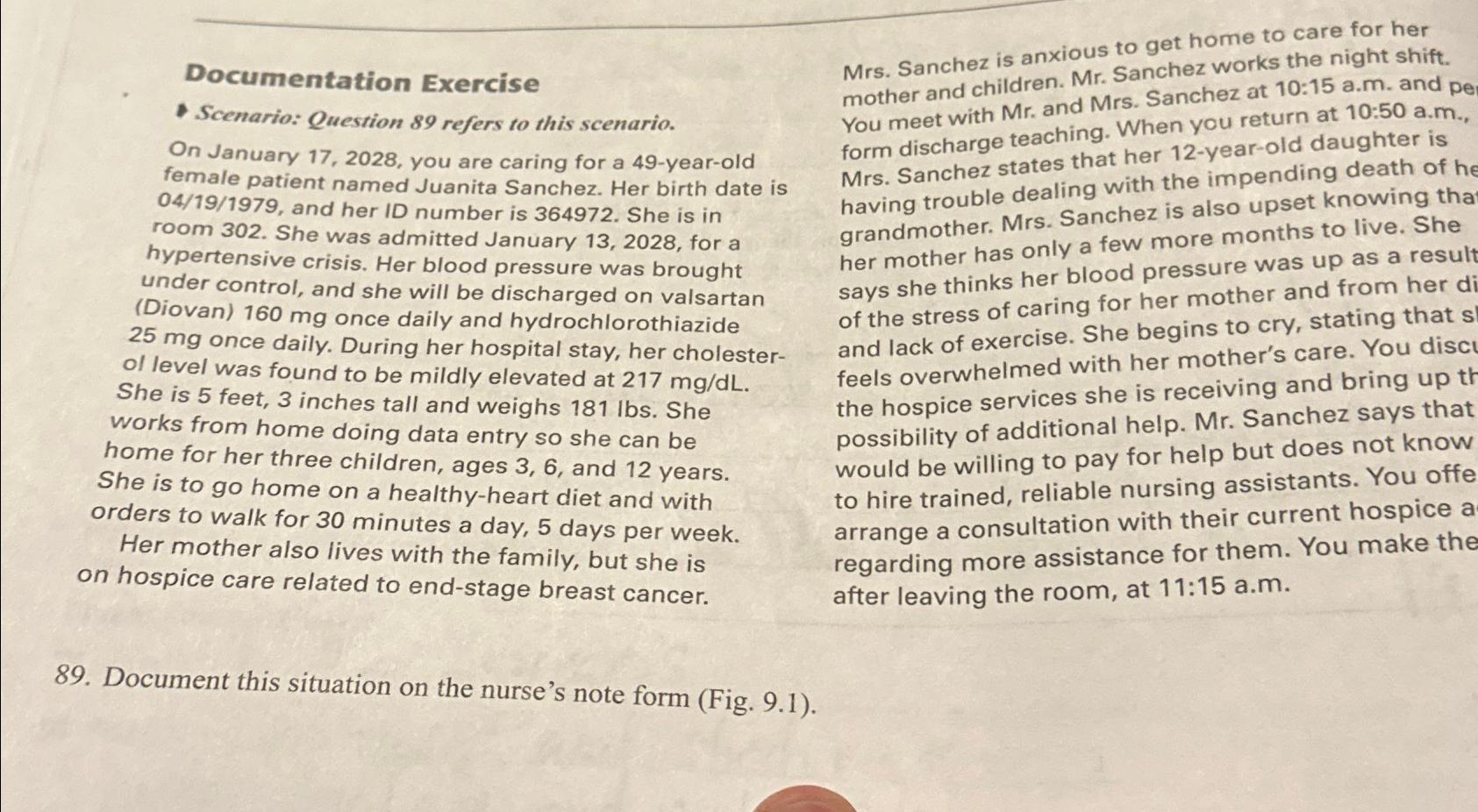 Solved Documentation ExerciseScenario: Question 89 ﻿refers | Chegg.com