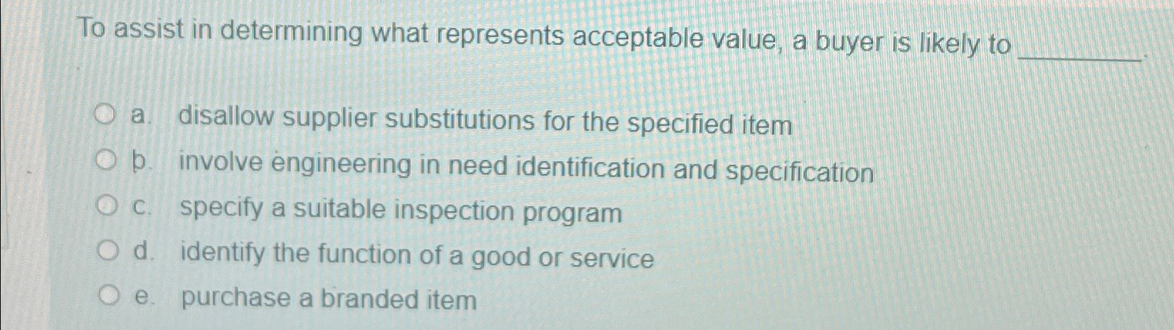 Solved To assist in determining what represents acceptable | Chegg.com
