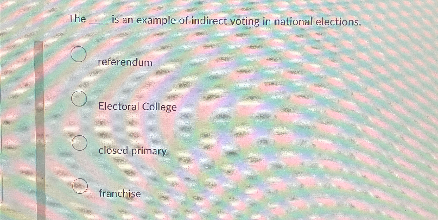 Solved The is an example of indirect voting in national | Chegg.com
