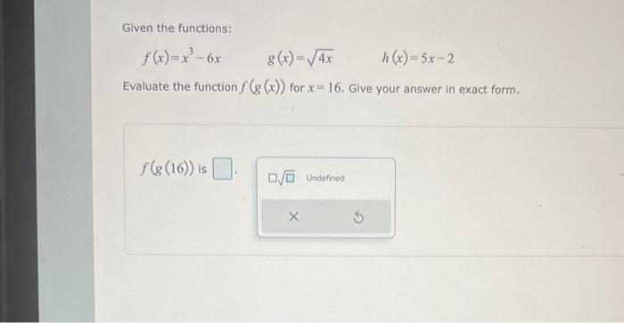 Solved Given the functions: f(x)=x3−6xg(x)=4xh(x)=5x−2 | Chegg.com