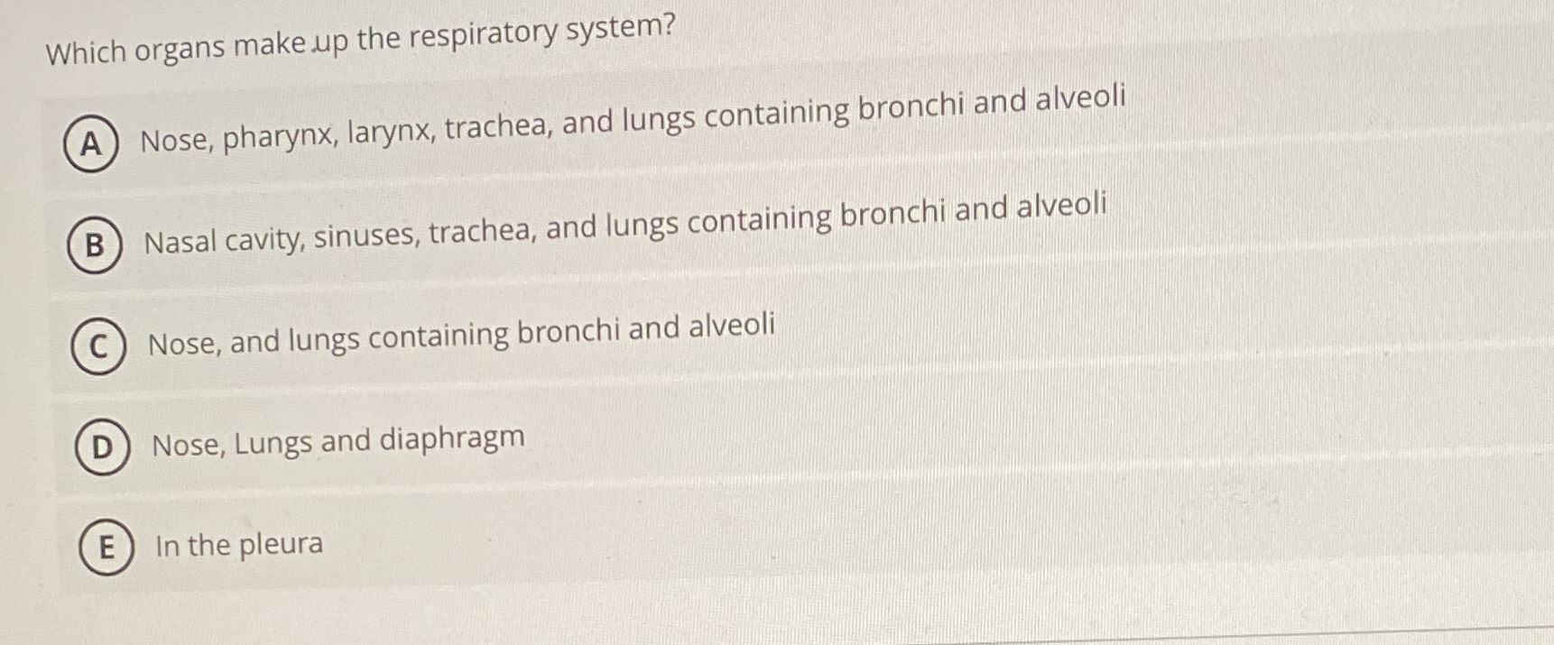 Solved Which organs make up the respiratory system?Nose, | Chegg.com