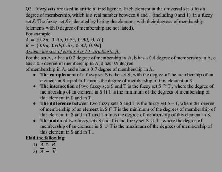Solved B = Q3. Fuzzy sets are used in artificial | Chegg.com