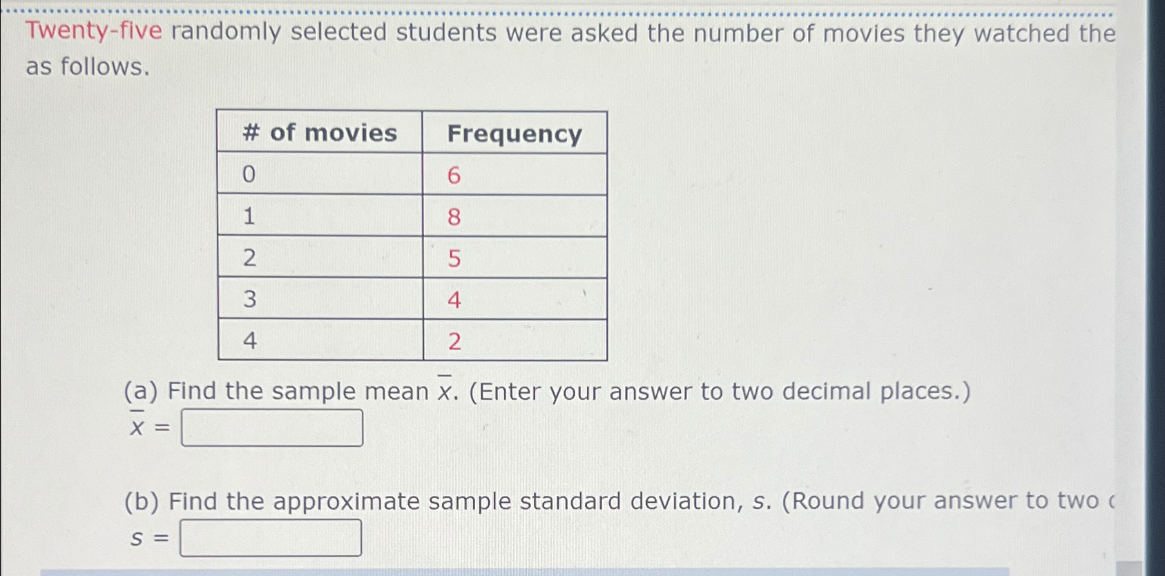 Solved Twenty-five randomly selected students were asked the | Chegg.com