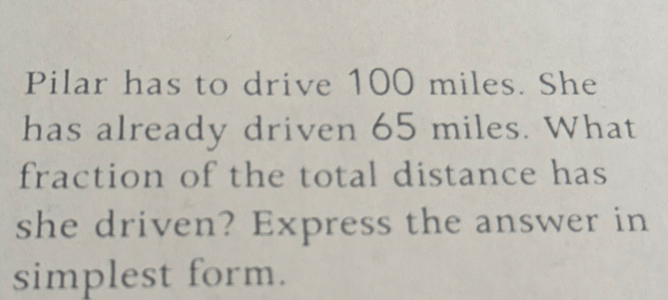 Solved Pilar has to drive 100 ﻿miles. She has already driven | Chegg.com