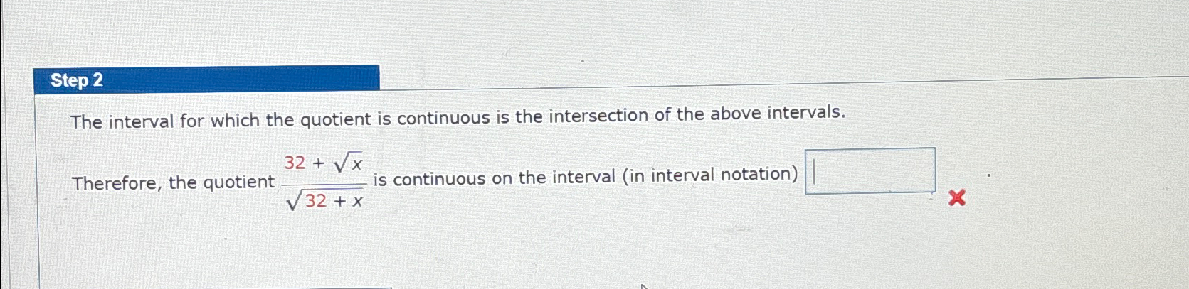 Solved Step 2The interval for which the quotient is | Chegg.com