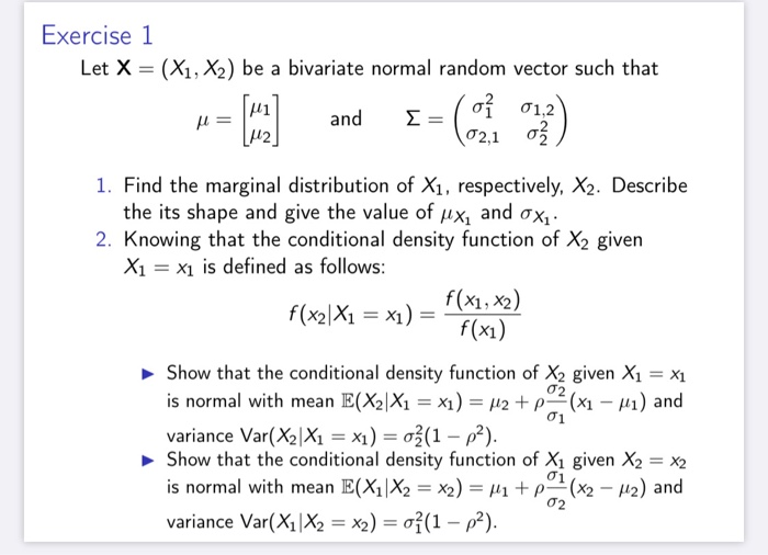 Solved Exercise 1 Let X = (X1, X2) be a bivariate normal | Chegg.com