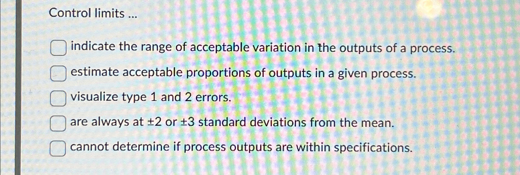 Solved Control limits ...indicate the range of acceptable | Chegg.com