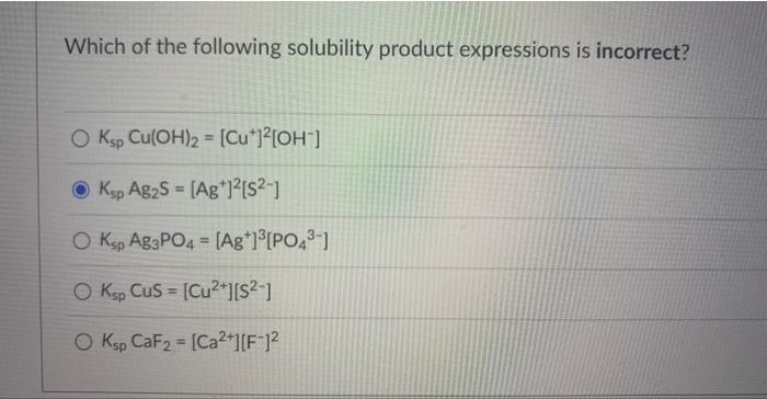 Solved Which of the following solubility product expressions | Chegg.com