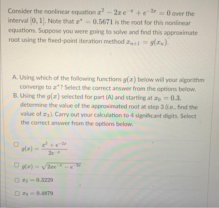Solved Consider the nonlinear equation x2 - 2xe-" te = 0 | Chegg.com